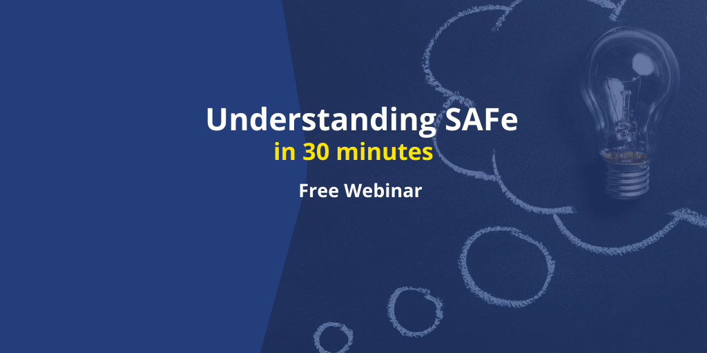 Understanding SAFe in 30 minutes